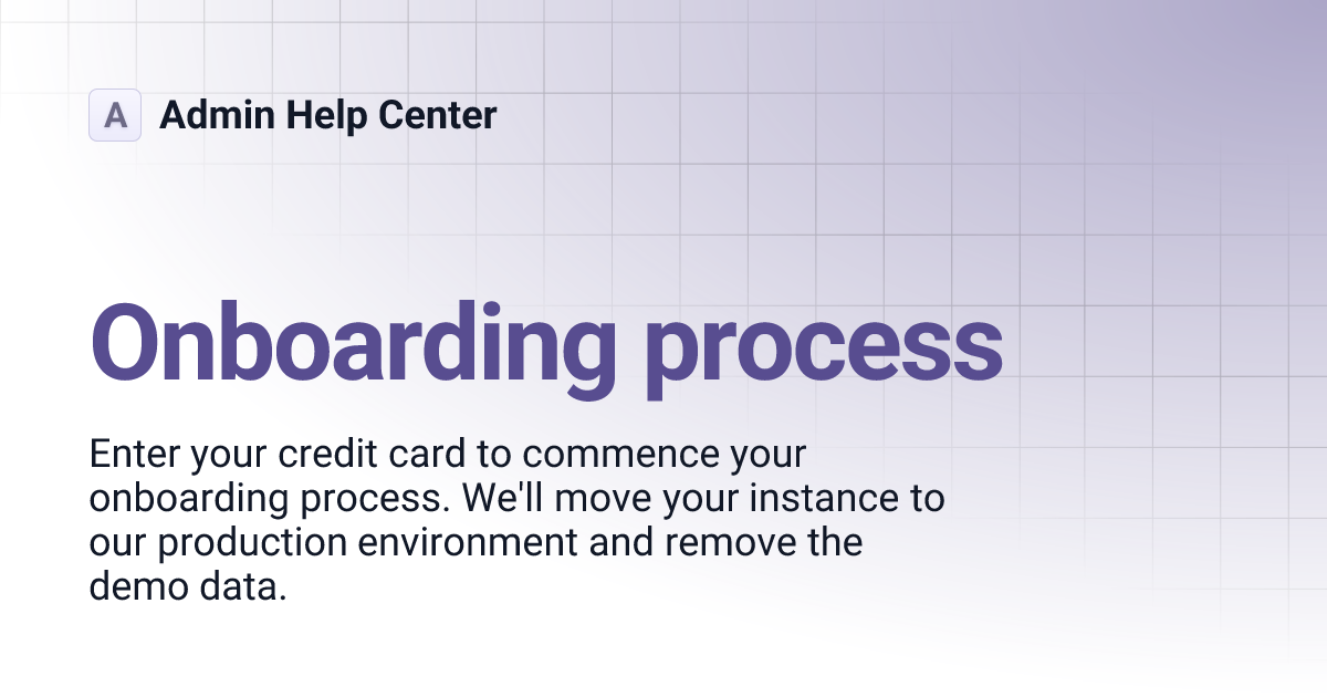 Onboarding process | Admin Help Center